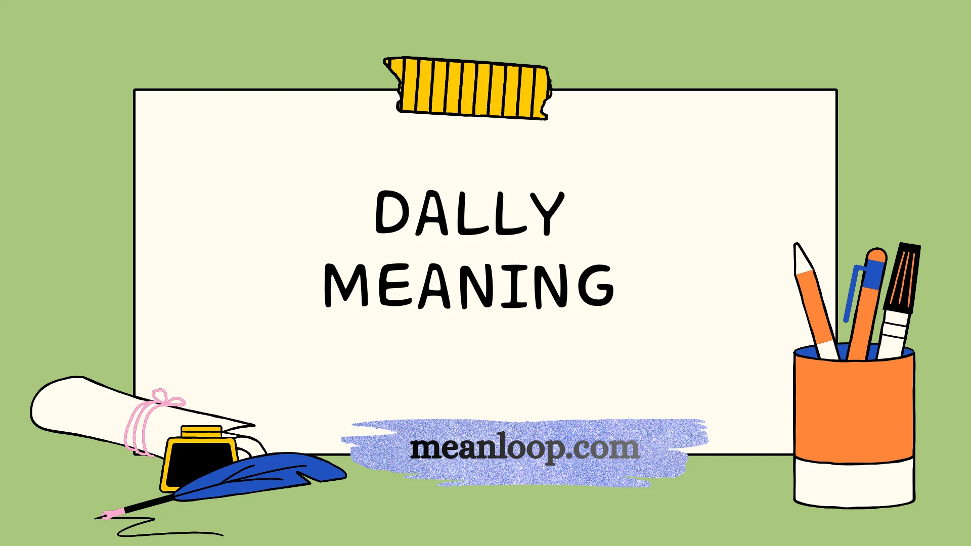 Dally Meaning: Definition, Origins, Symbolism, and How the Word Is Used ...
