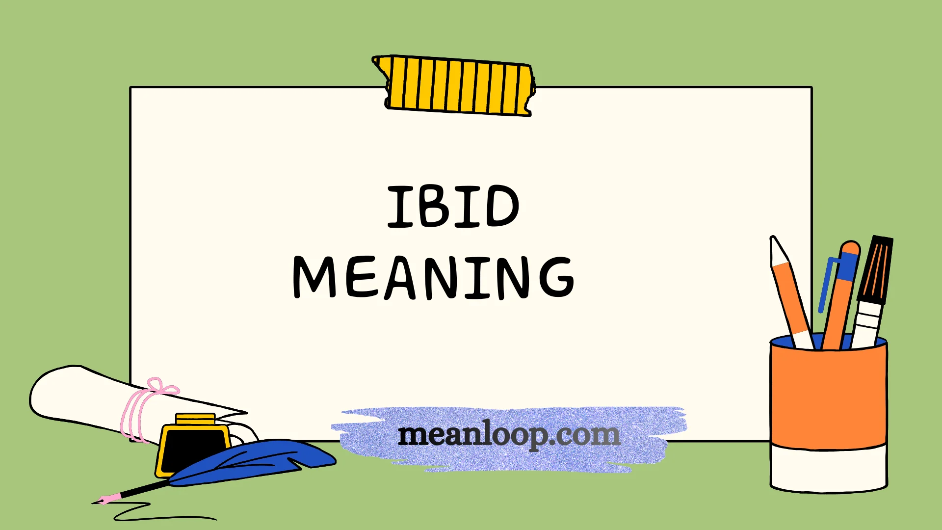 Ibid Meaning: What “Ibid.” Really Means in Citations, Writing, and ...